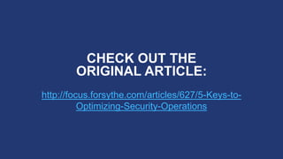 Optimizing Security Operations: 5 Keys to Success | PPT