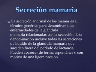 Secreción nasal-mamaria-y-otica | PPTX