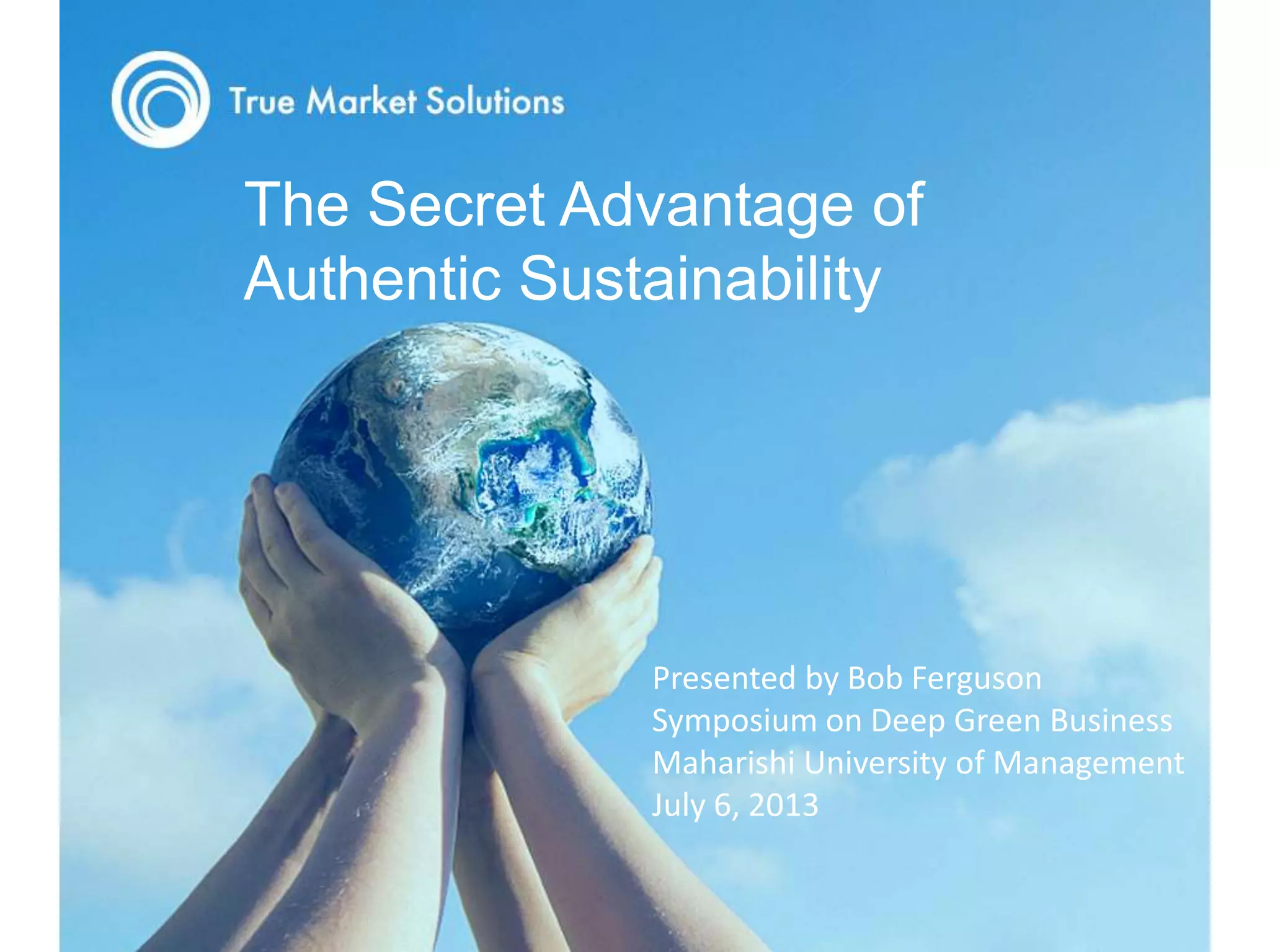 The Secret Advantage of Authentic Sustainability | PPTX