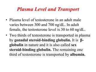 SECRETION,TRANSPORT_AND_METABOLISM_OF_TESTIS_HORMONE RAKESH(1).pptx