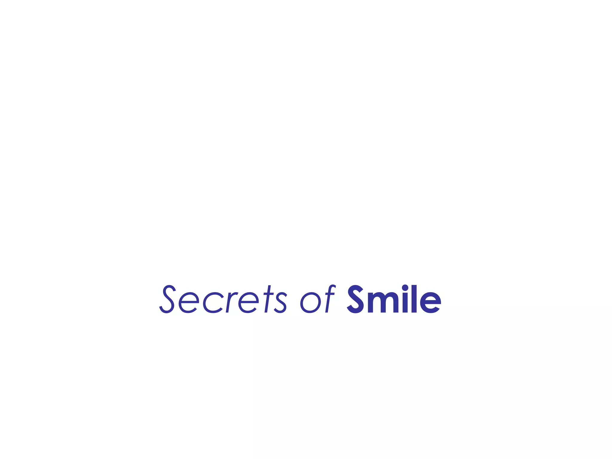 Secrets of Smile | PPT