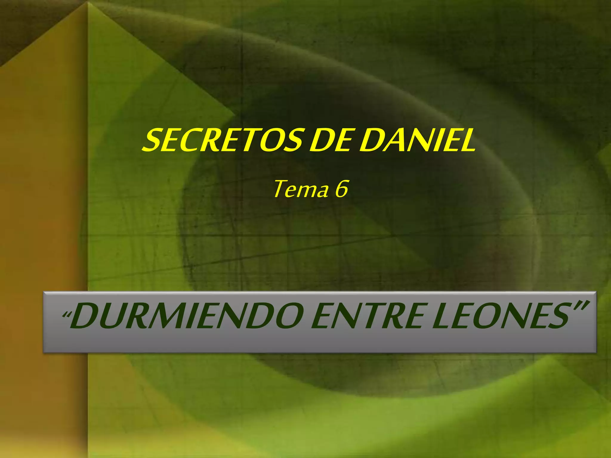 Secretos de daniel, cap. 6 | PPT