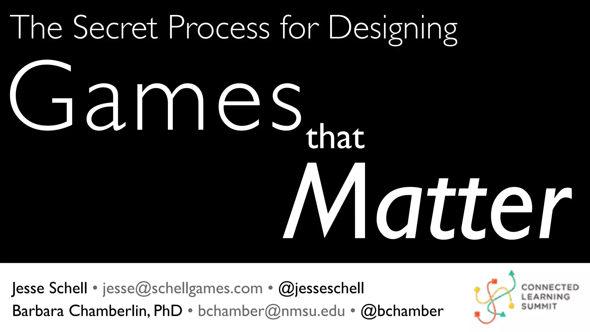 The Secret Process for Creating Games that Matter | PDF
