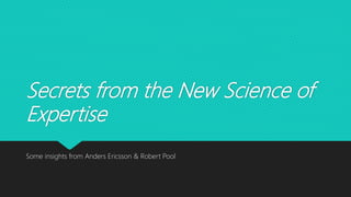 Secrets from the New Science of Expertise | PPTX