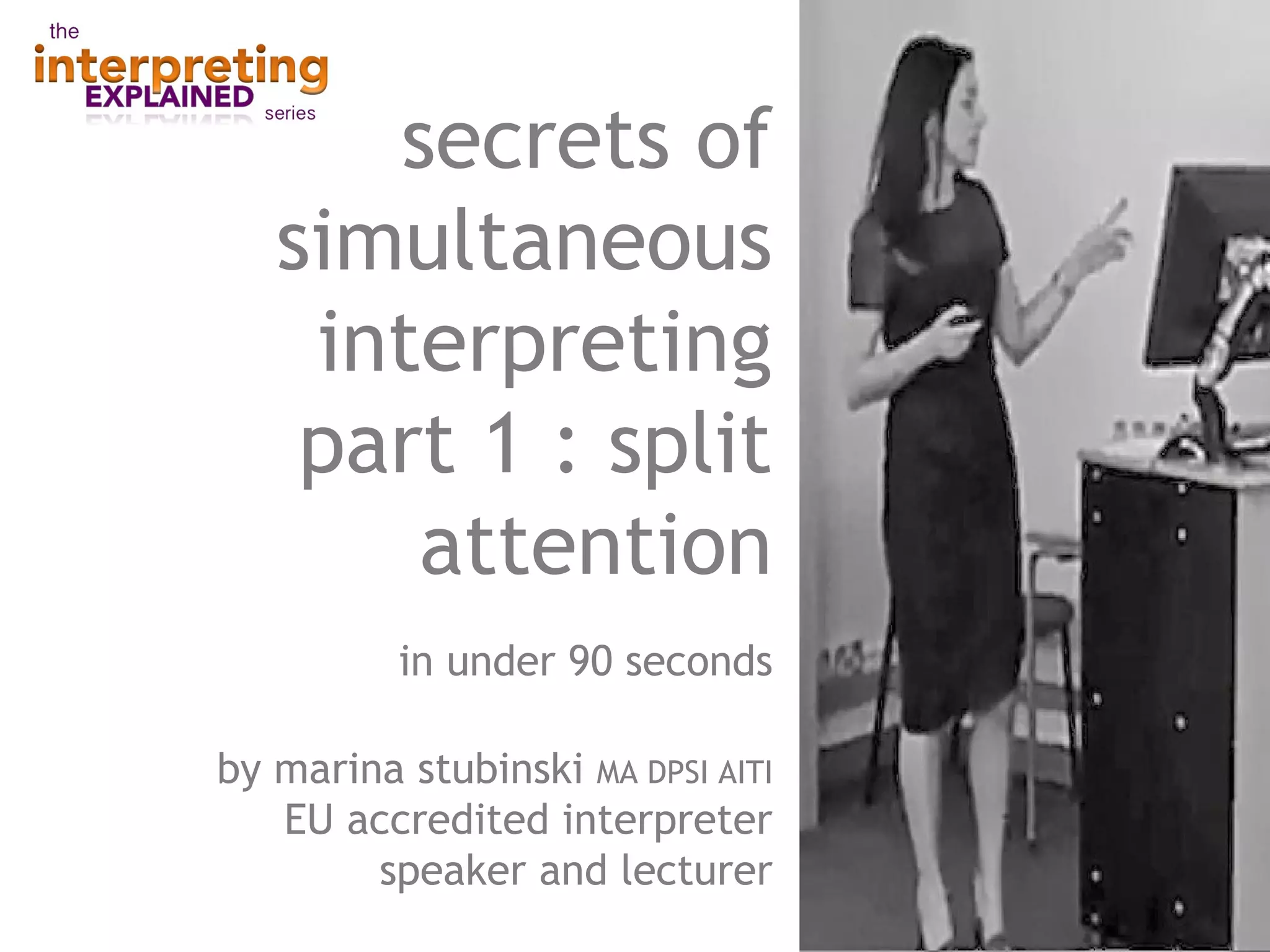 Secrets of simultaneous interpreting split attention | PPT