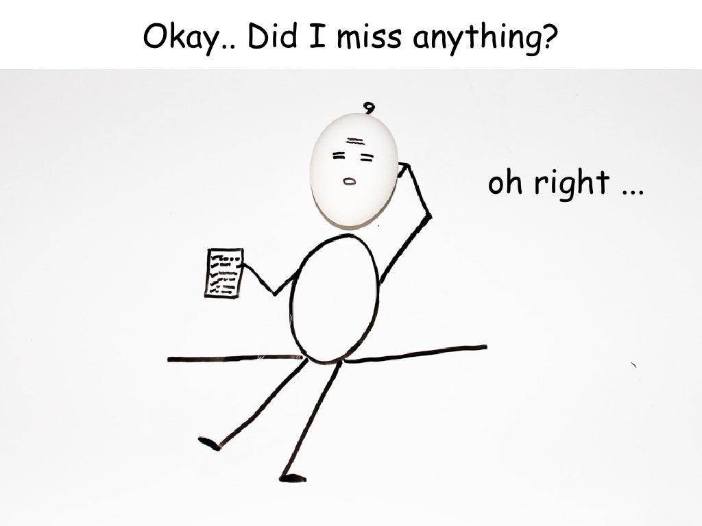 Okay.. Did I miss anything?