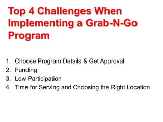 Secrets to A Successful Grab N-Go Program | PPT