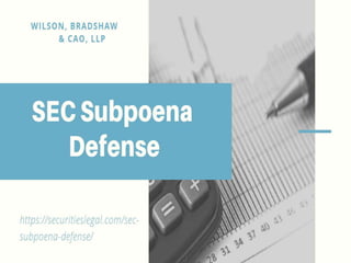Sec subpoena defense | PPTX