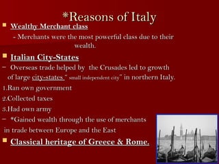 Section 1 The Italian Renaissance- Section 1: Italy: Birthplace of ...