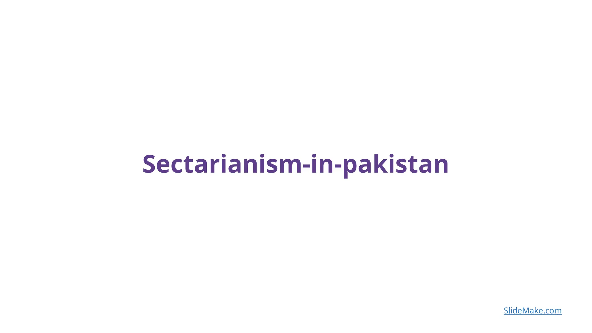 Sectarianism-in-pakistan, history's of Pakistan | PPT
