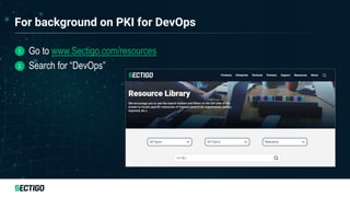 Workshop: Successfully Secure DevOps Containerization and Orchestration Deployments with PKI | PPT