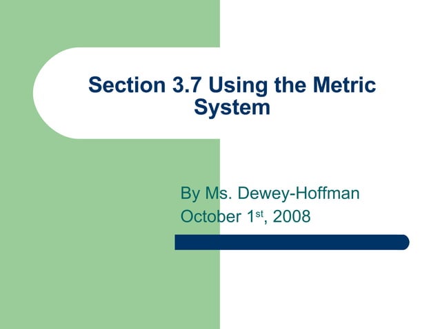 Section 3.7 Using The Metric System | PPT
