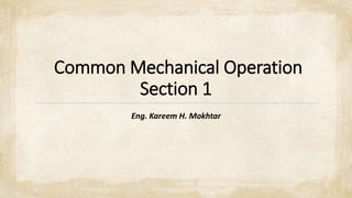 Common mechanical operation | PPTX