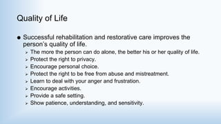 Section 1 assisting with rehabilitation and restorative nursing care-1 | PPTX