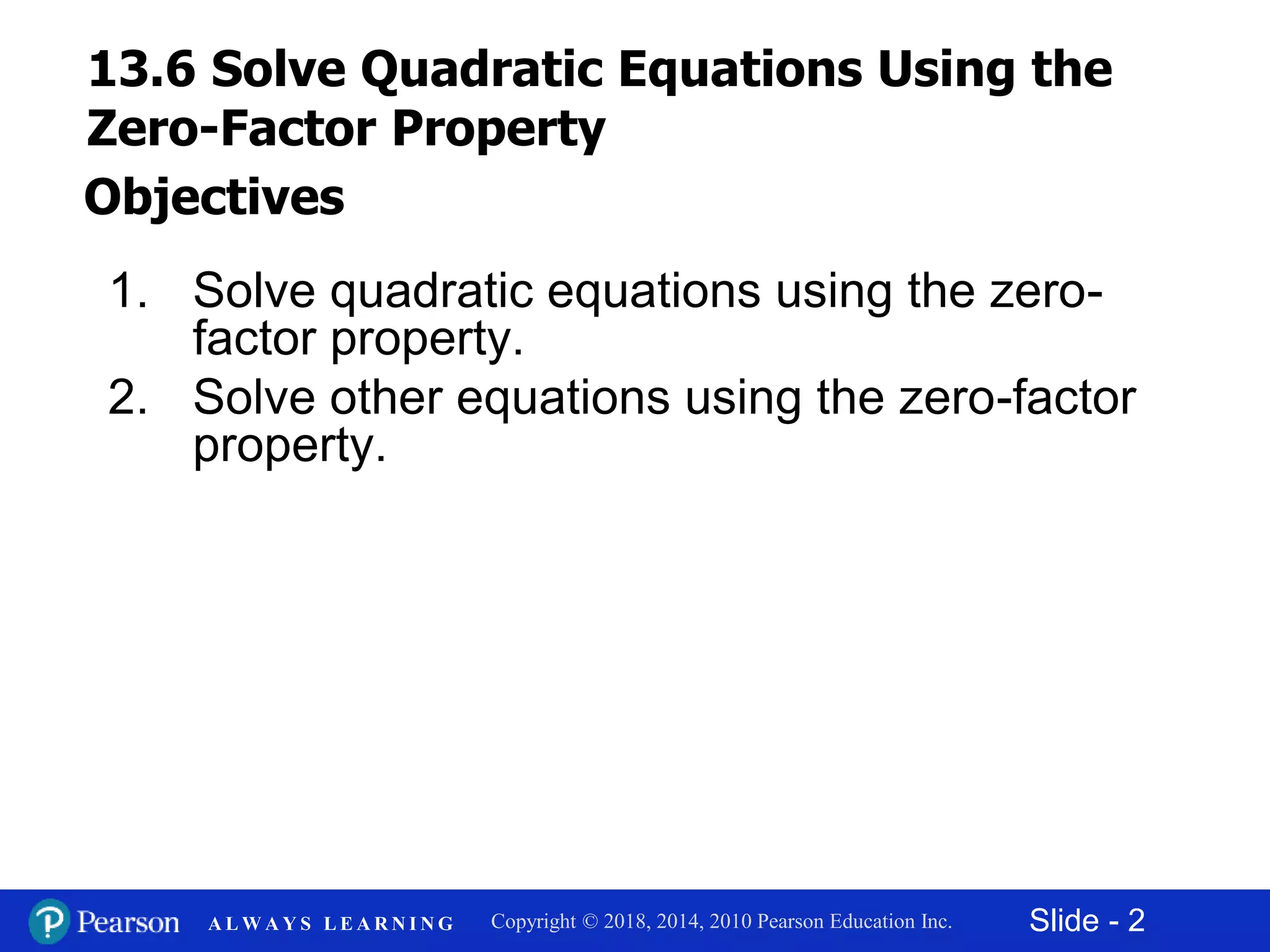 Section 13.6 solving quadratic equations using the zero-factor property ...