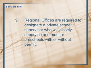 Section 184 ppt- Rules and Regulation of Private Preschools | PPTX