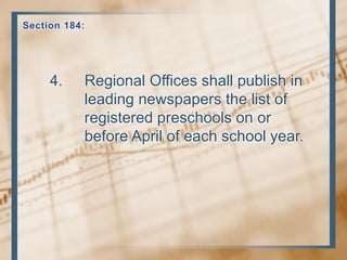 Section 184 ppt- Rules and Regulation of Private Preschools | PPTX