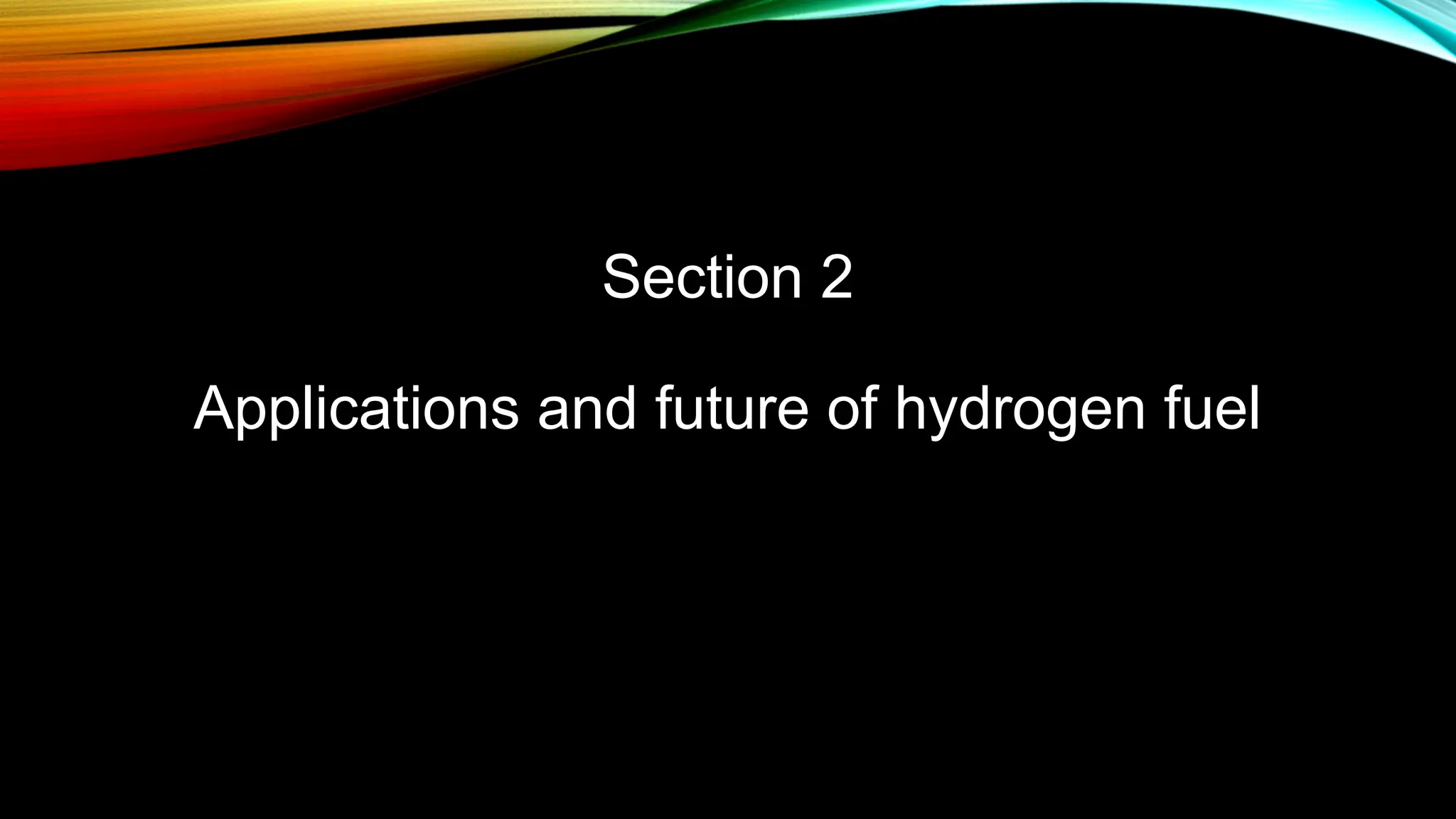 Section 1 hydrogen fuel Section 1 hydrogen fuel..pptx