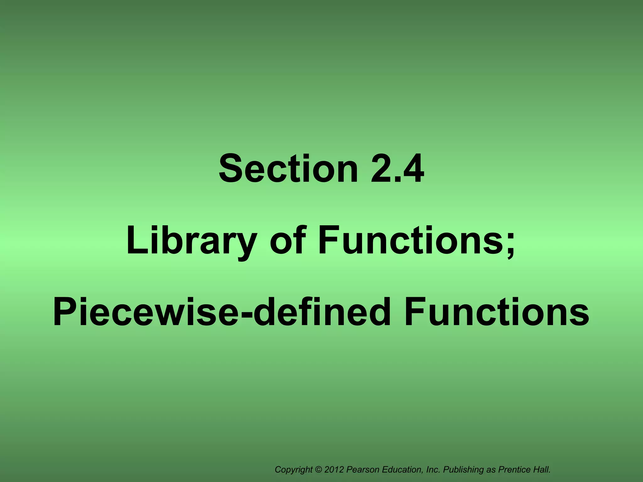 Section 2 4 Library Of Functions Piecewise Defined Function Ppt Physics Science