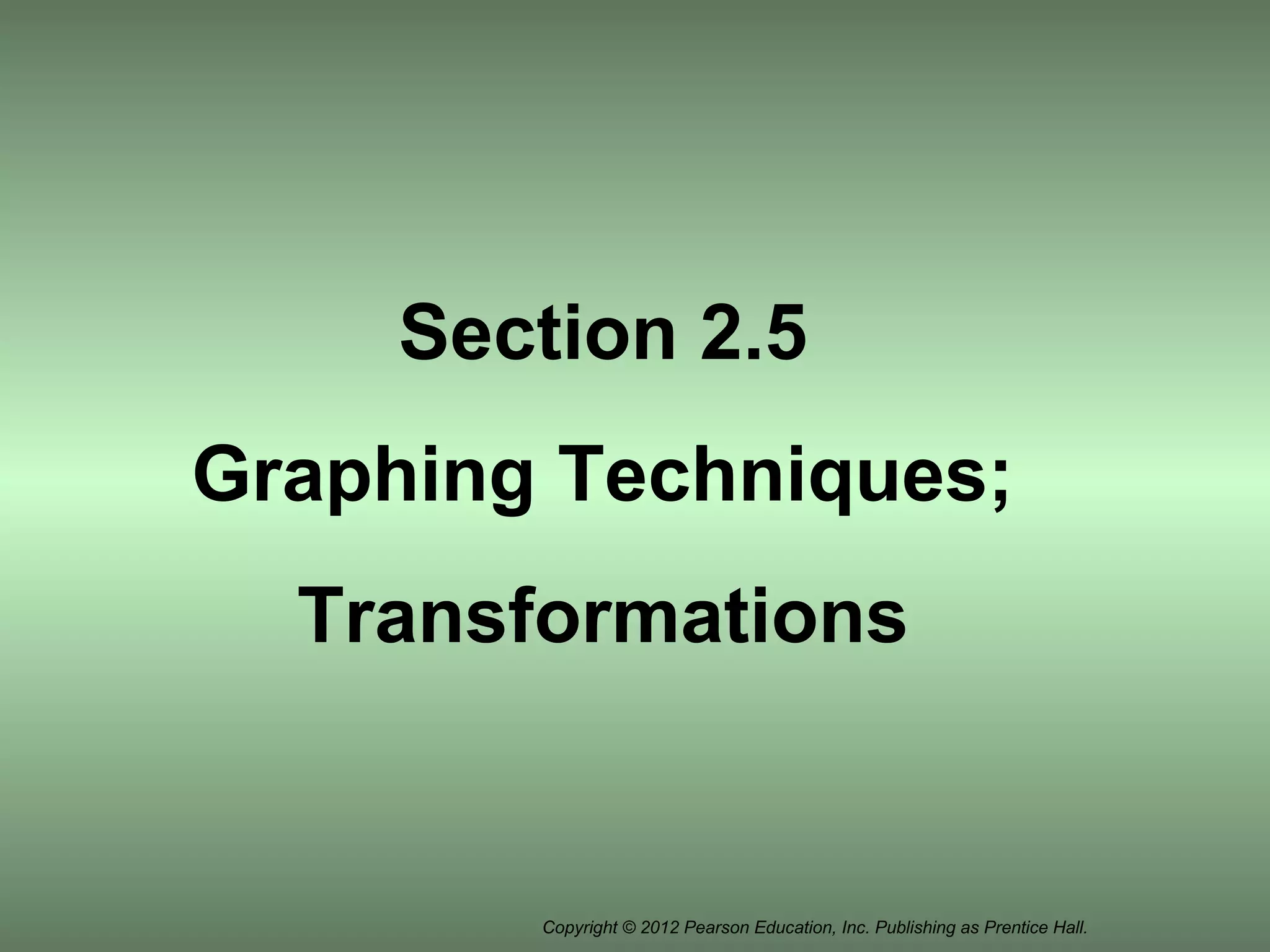 Section 2.5 graphing techniques; transformations | PPT