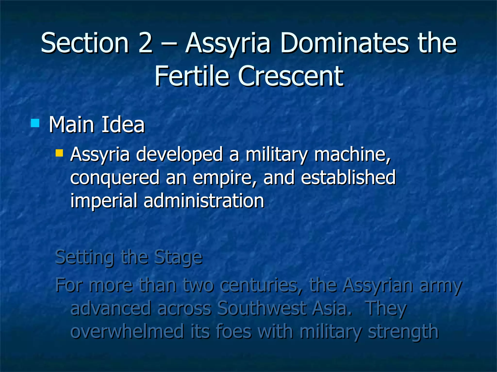 Section 2 – assyria dominates the fertile crescent | PPT
