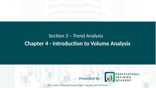 Section 3 - Chapter 4 - Introduction to Volume Analysis | PPTX