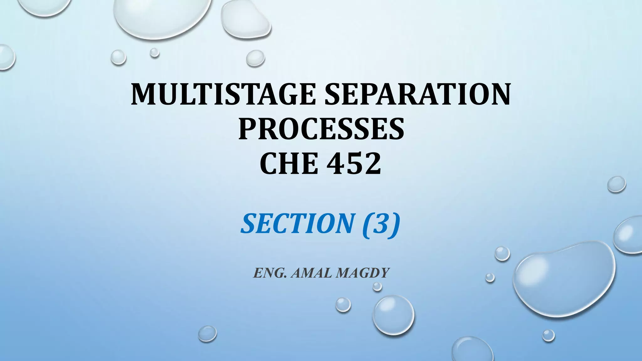 Section 3 multistage separation processes | PPTX | Chemistry | Science
