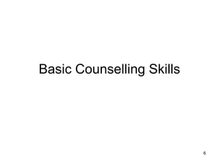 Section 3_ Intro to Basic Counseling Skills (5).ppt