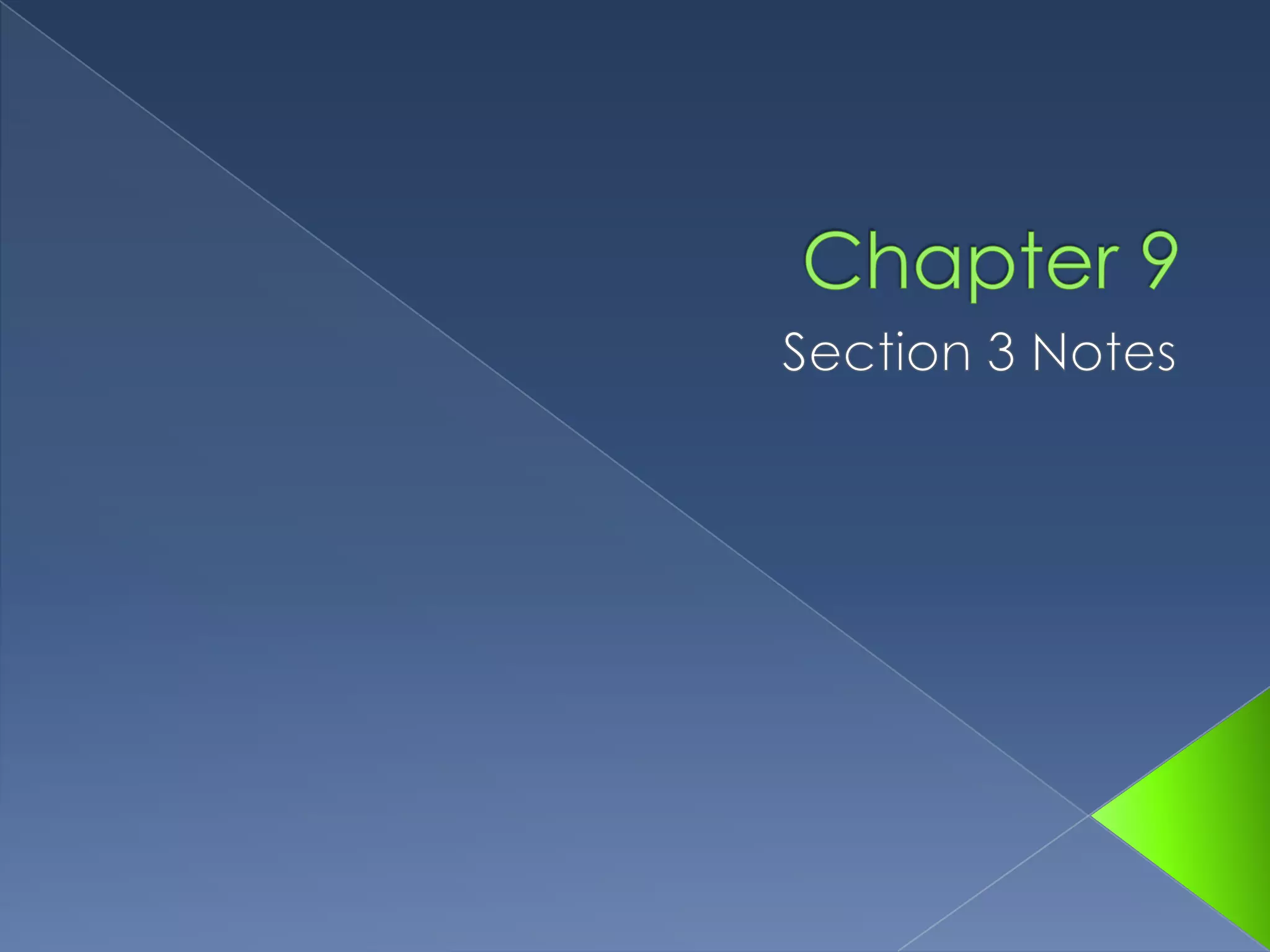 Chapter 9 Section 3 Notes | PPT