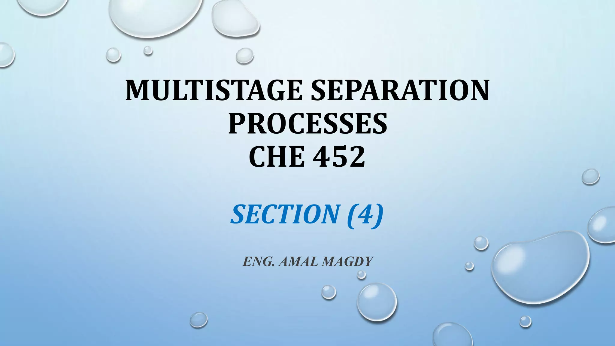 Section 4 Multistage Separation Processes Ppt