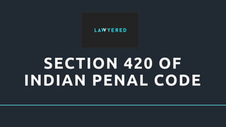 Section 420 IPC: Everything You Need To Know | PPTX | Crime & Harmful ...