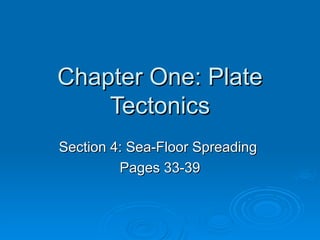 Section 4 Notes Plate Tectonics and Seafloor Spreading | PPT