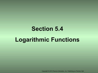 Section 5.4 logarithmic functions | PPT
