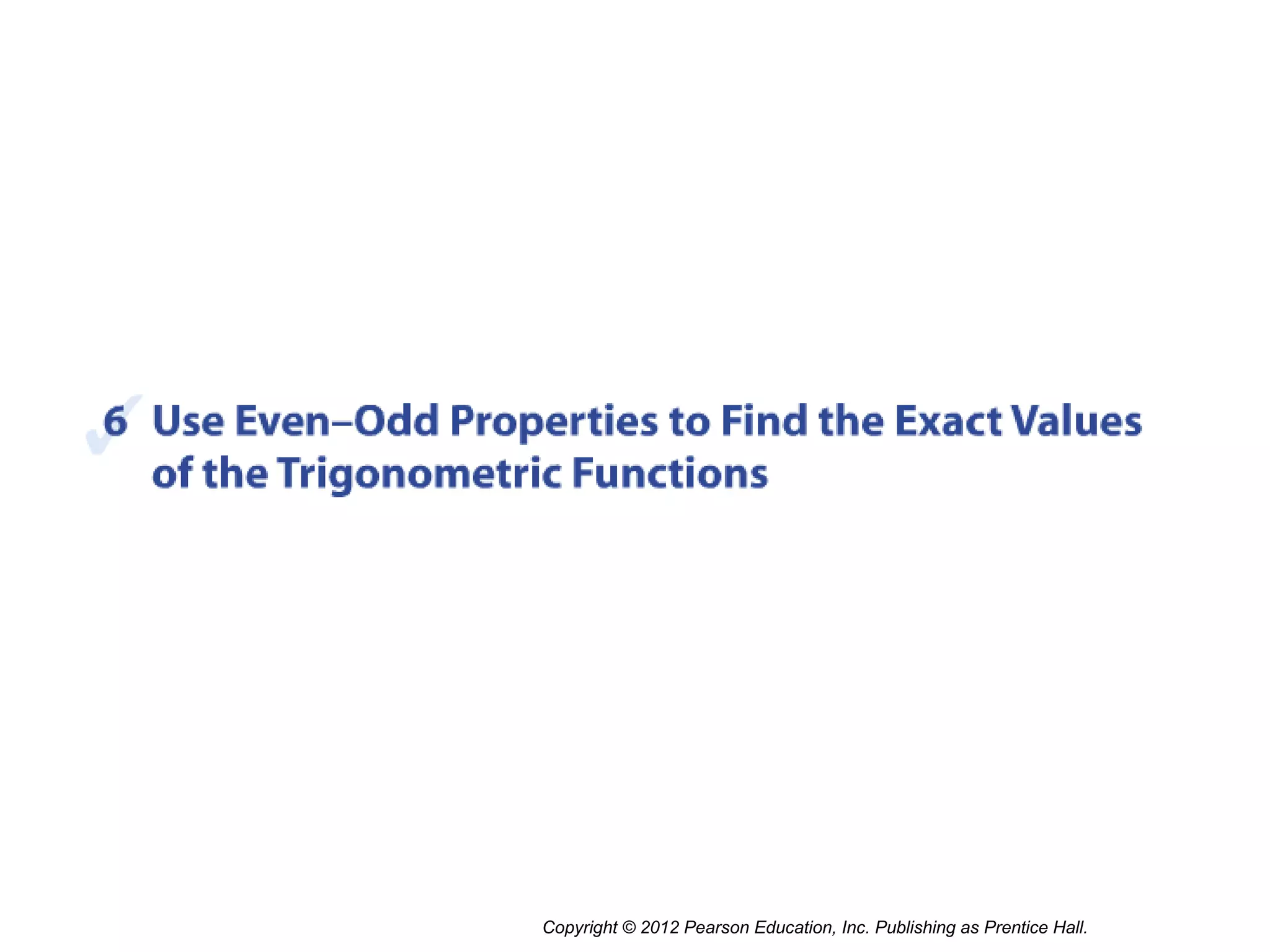 Section 6.3 properties of the trigonometric functions | PPT