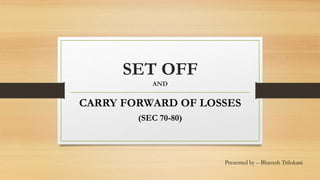 Summary of Set off and Carry forward of Losses of Income tax act,1961 ...