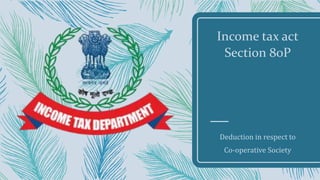 Section 80 p | PPTX | Personal Taxes | Personal Finance