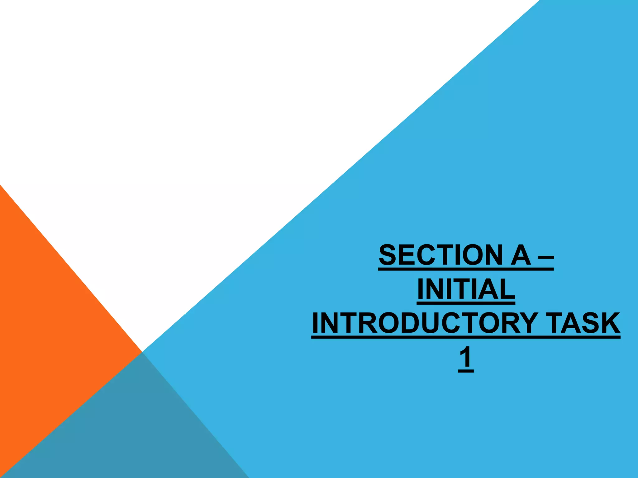 Section A - Initial Introductory Task | PPTX
