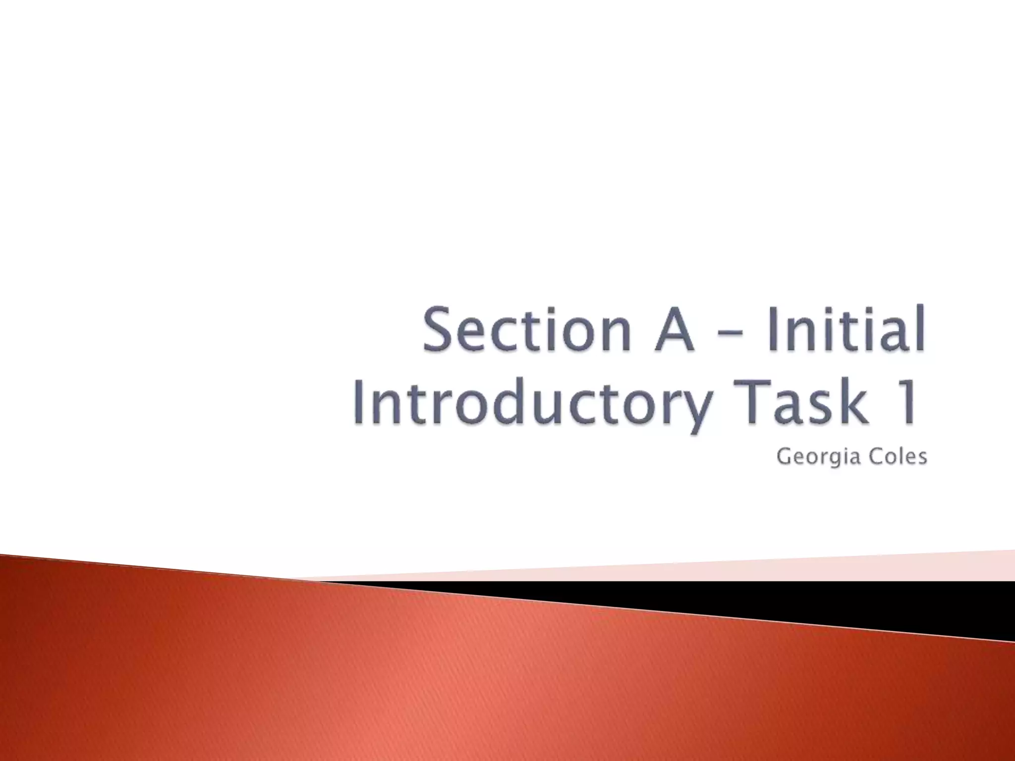 Section A – Initial Introductory Task 1 | PPTX