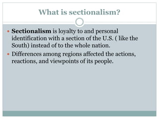 Sectionalism | PPTX
