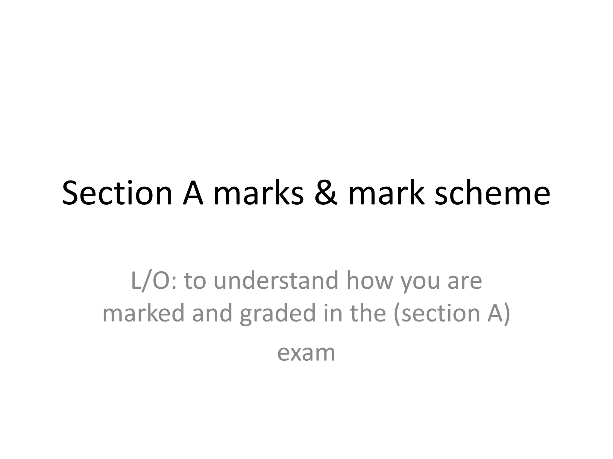 Section a marks & mark scheme | PPTX