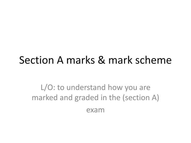 Section a marks & mark scheme | PPTX