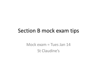 Section b mock exam tips | PPTX | Business and Finance