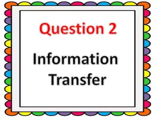 PT3 - Information Transfer (Question 2) | PPTX