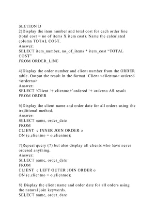 SECTION D2)Display the item number and total cost for each order l.docx ...