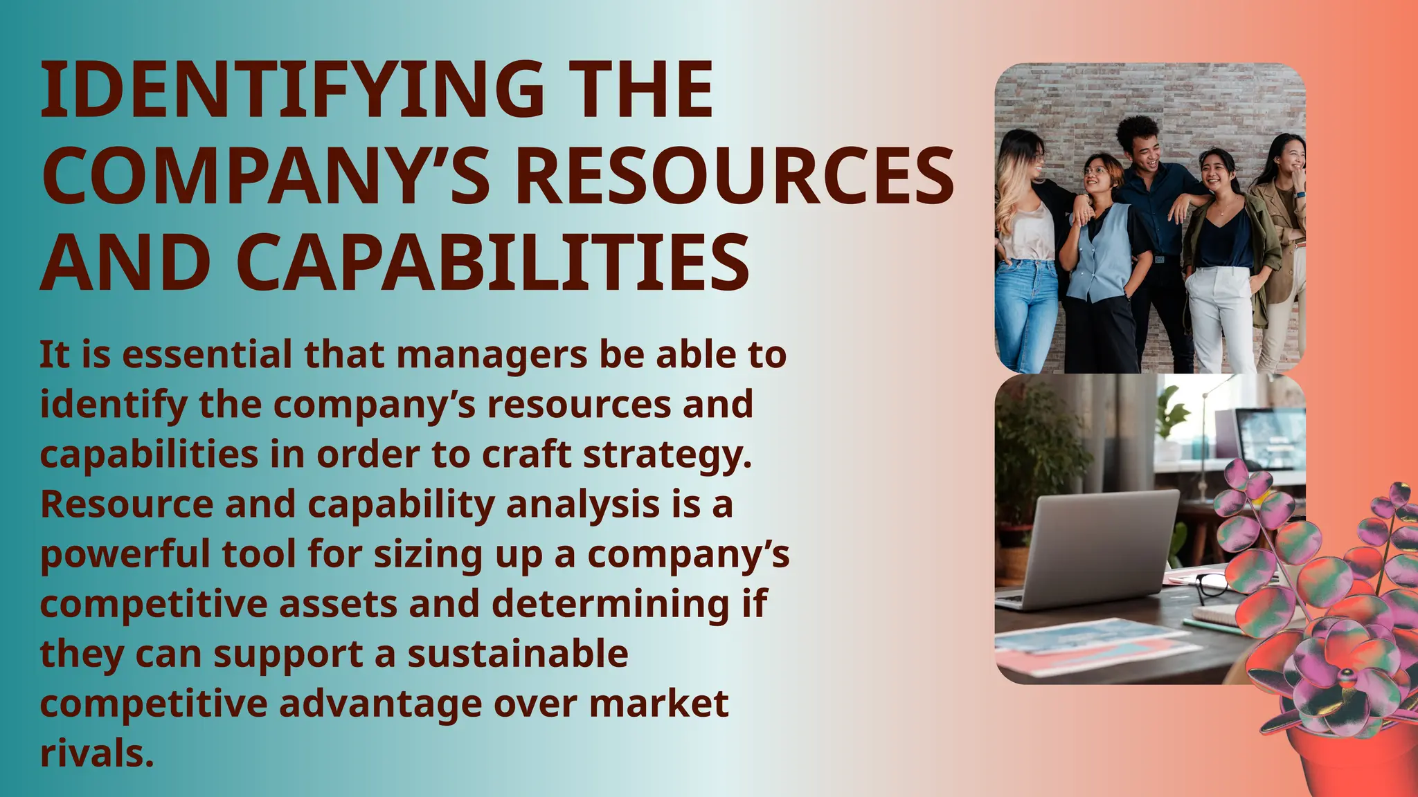 EVALUATING A COMPANY’S RESOURCES, CAPABILITIES AND COMPETITIVENESS | PPTX