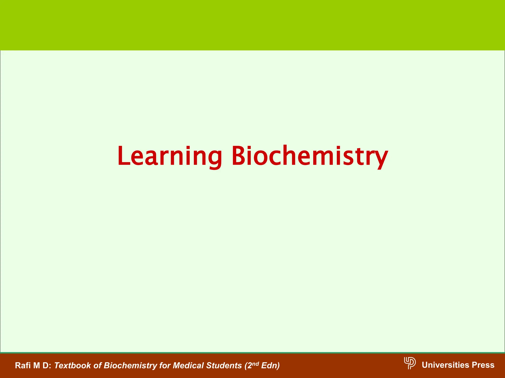 Section I - Chapter 1 - Learning Biochemistry.ppt