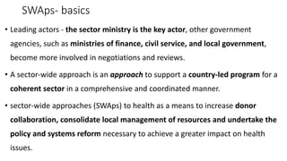 Sector wide approaches (SWAps) in health | PPTX