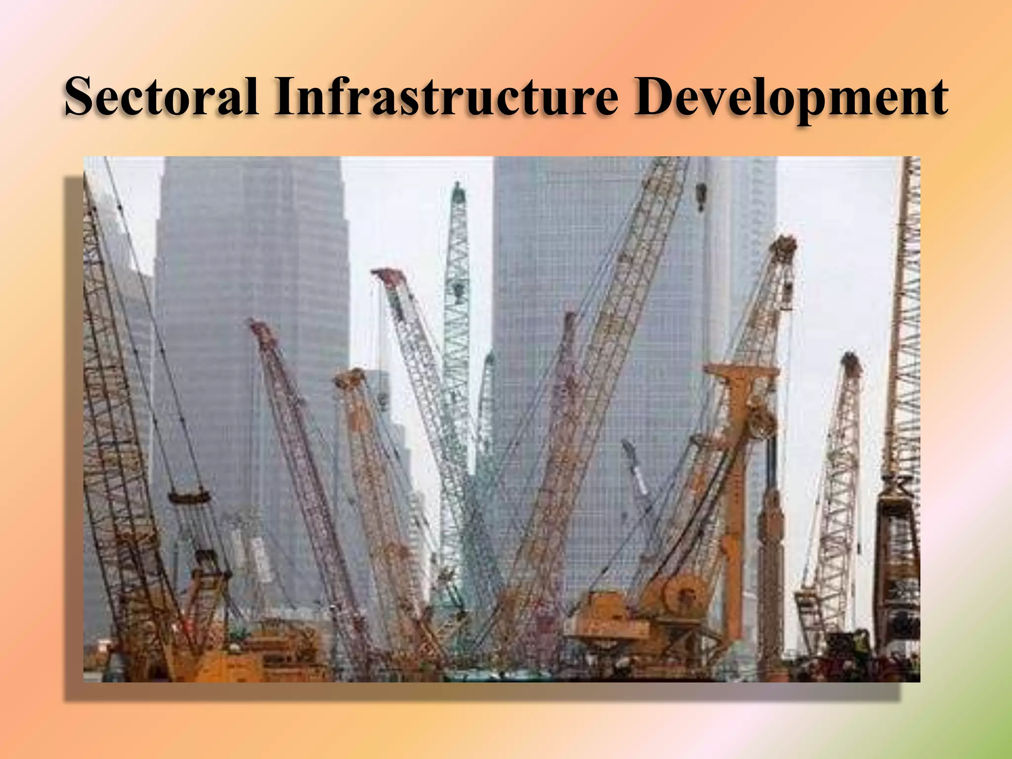 Sectoral Infrastructure Development | PPTX