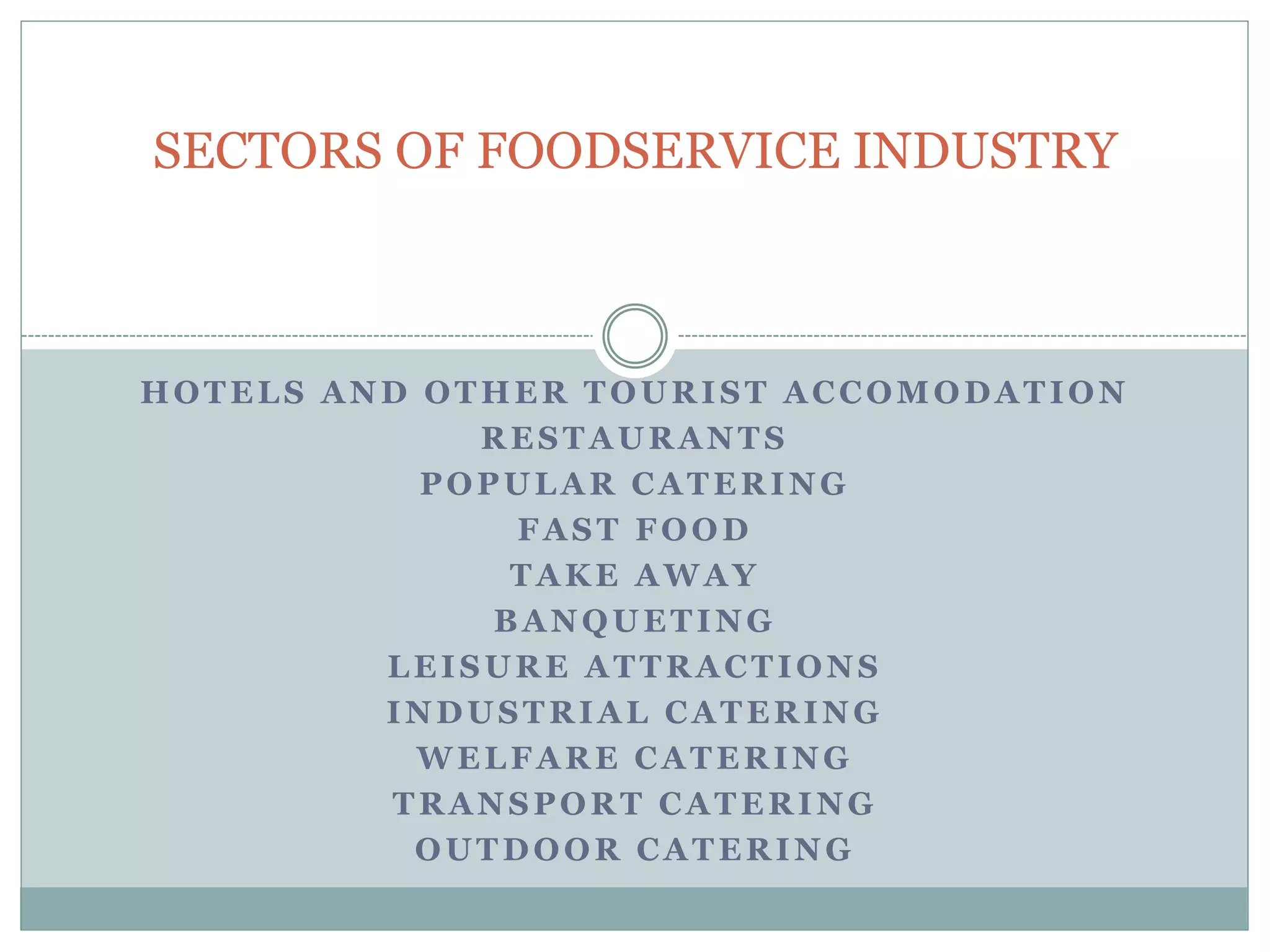 Sectors of foodservice industry | PPTX