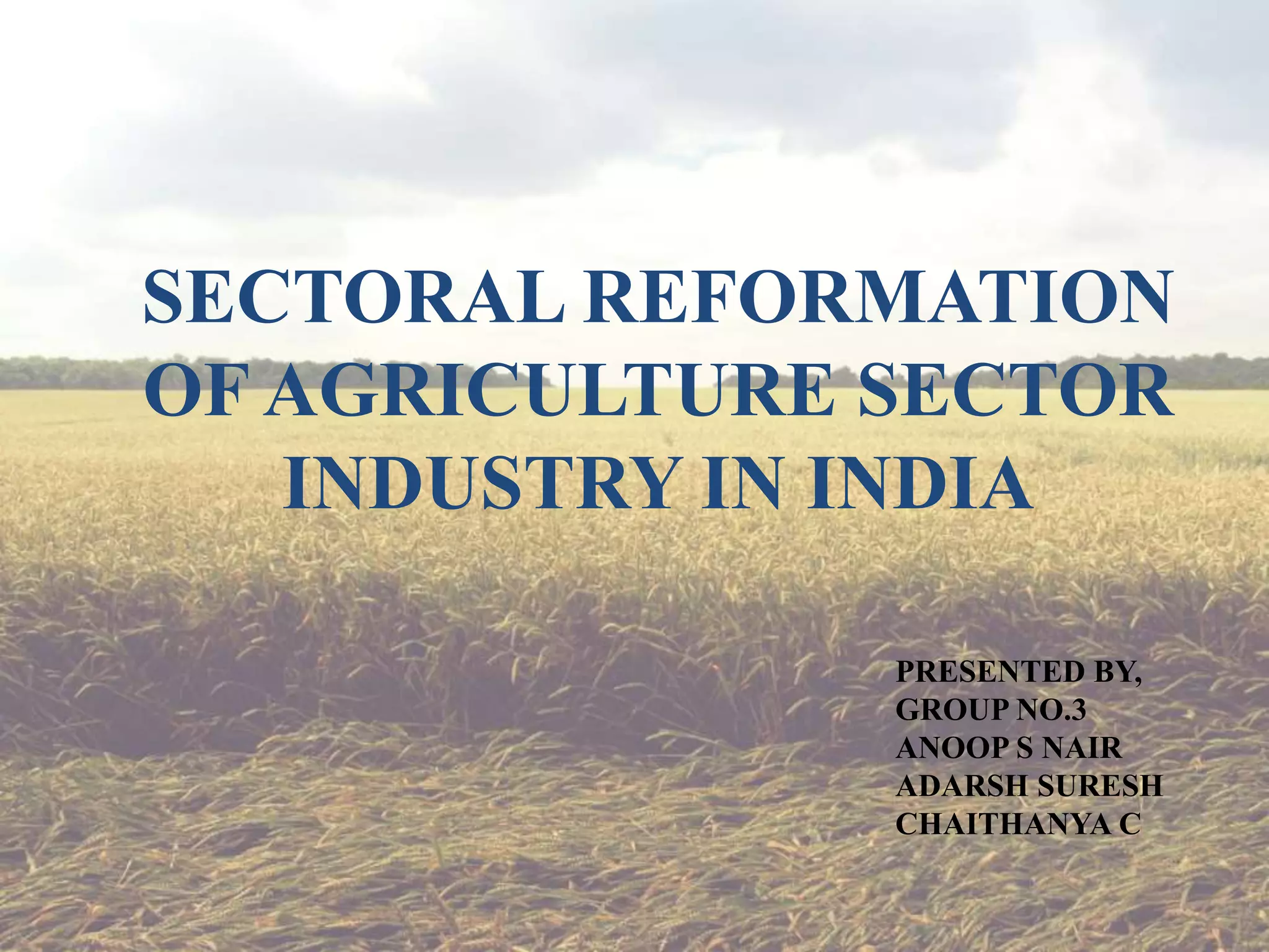 Sectoral Reformation of an Agricultural Sector in India | PPT